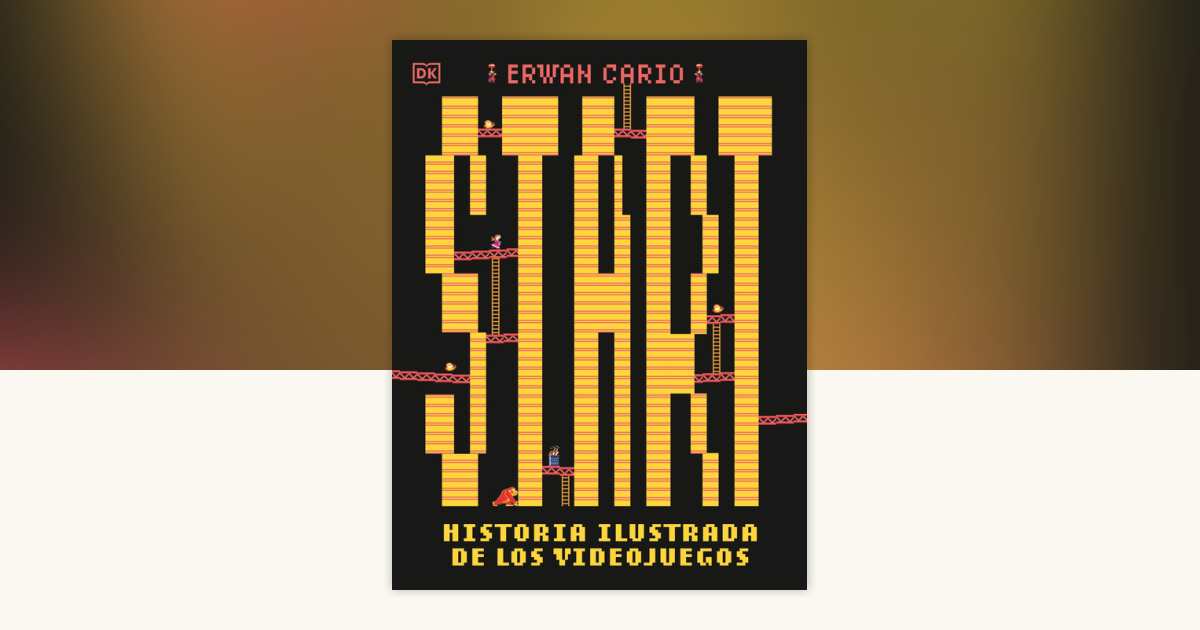 Start! Historia ilustrada de los videojuegos by Erwan Cario ...