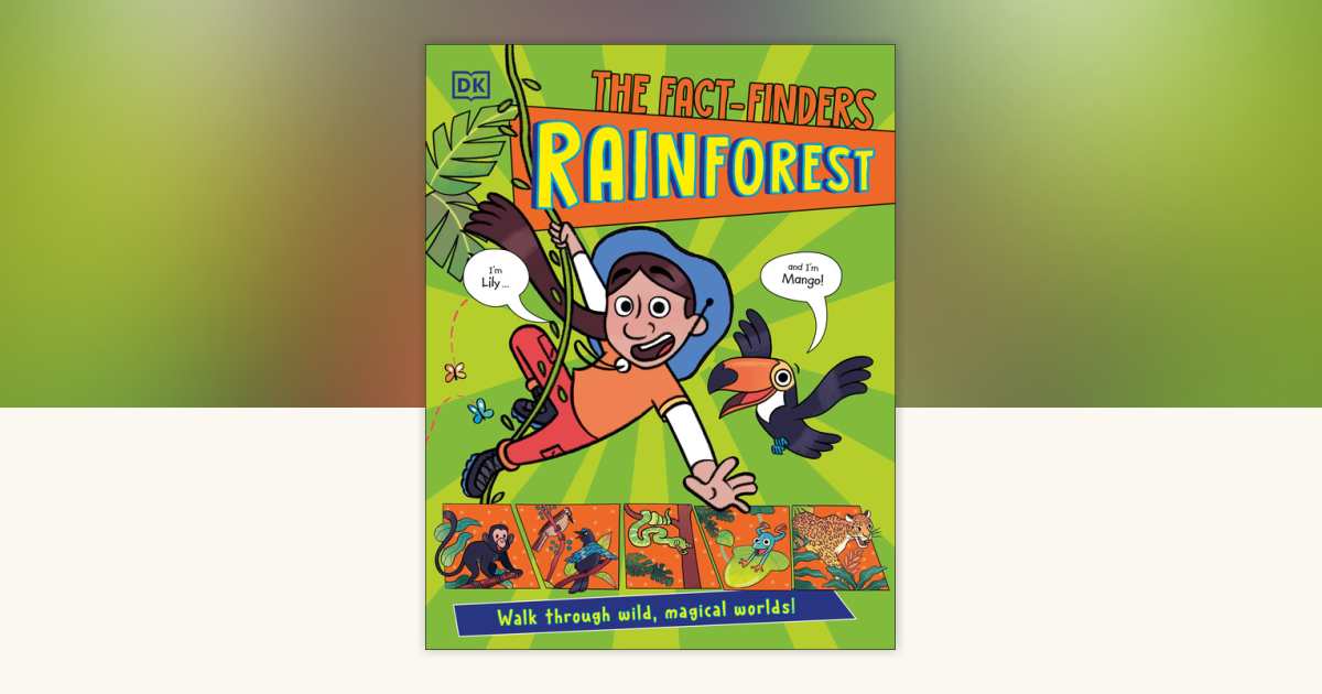The Fact-Finders Rainforest by DK: 9798217133833 | PenguinRandomHouse ...