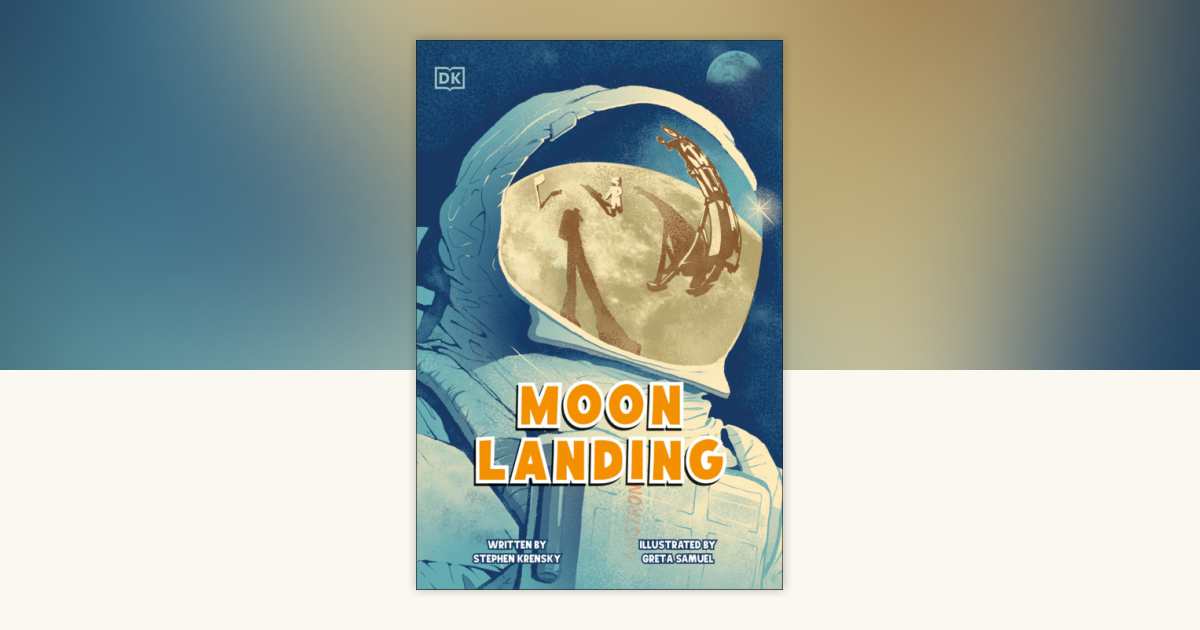 Moon Landing by Stephen Krensky: 9798217134151 | PenguinRandomHouse.com ...