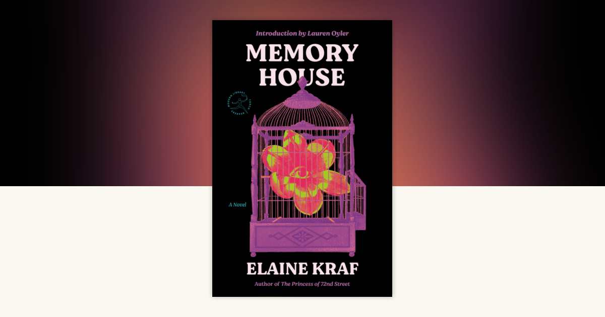Memory House by Elaine Kraf: 9798217153749 | PenguinRandomHouse.com: Books