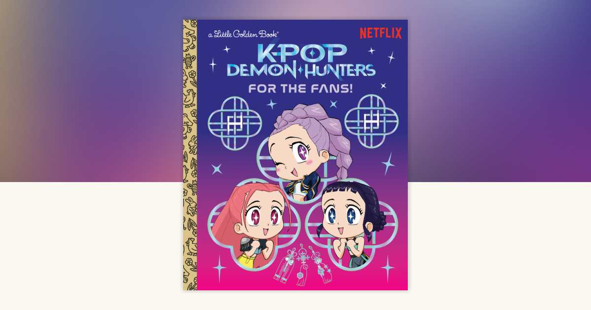 For the Fans! (KPop Demon Hunters): 9798217233977 | PenguinRandomHouse ...