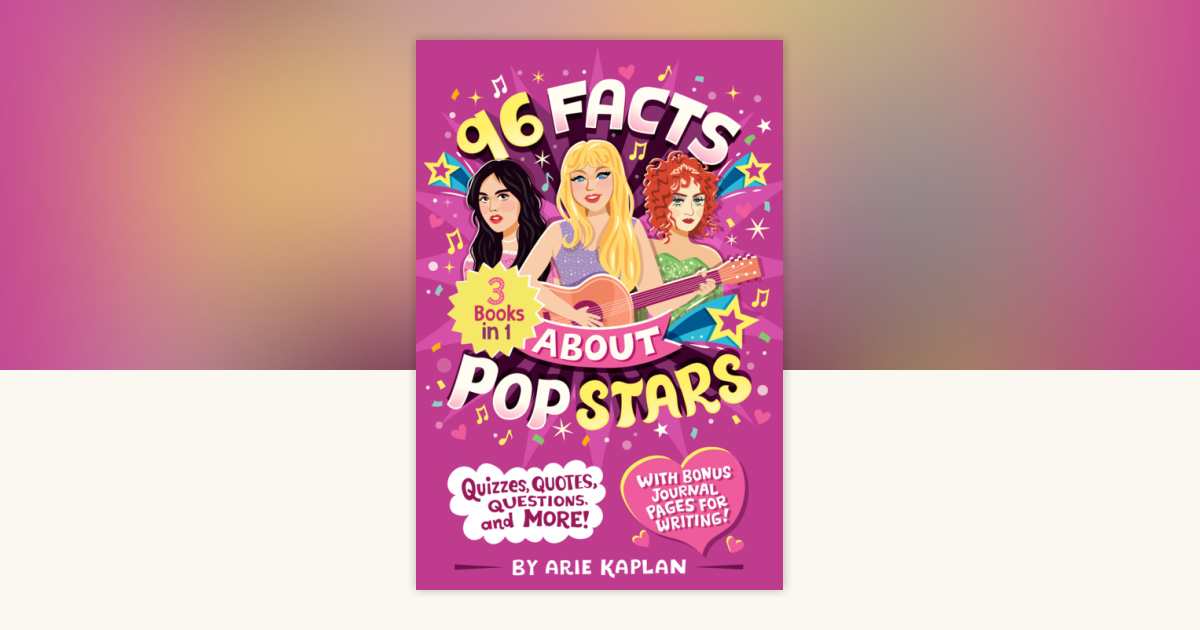 96 Facts About Pop Stars by Arie Kaplan: 9798217248766 ...