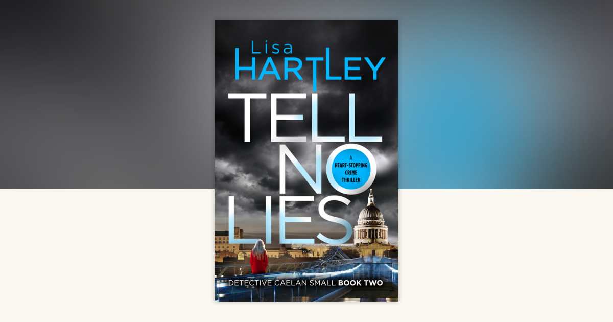 Tell No Lies by Lisa Hartley: 9798217255528 | PenguinRandomHouse.com: Books