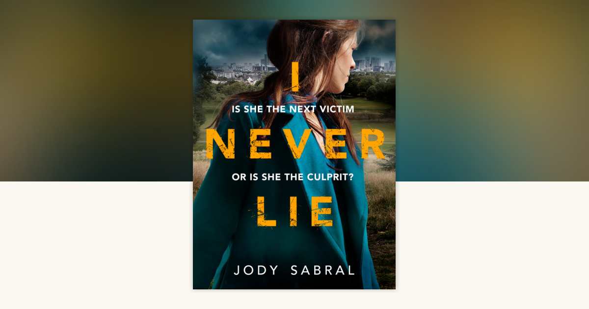 I Never Lie by Jody Sabral: 9798217256044 | PenguinRandomHouse.com: Books
