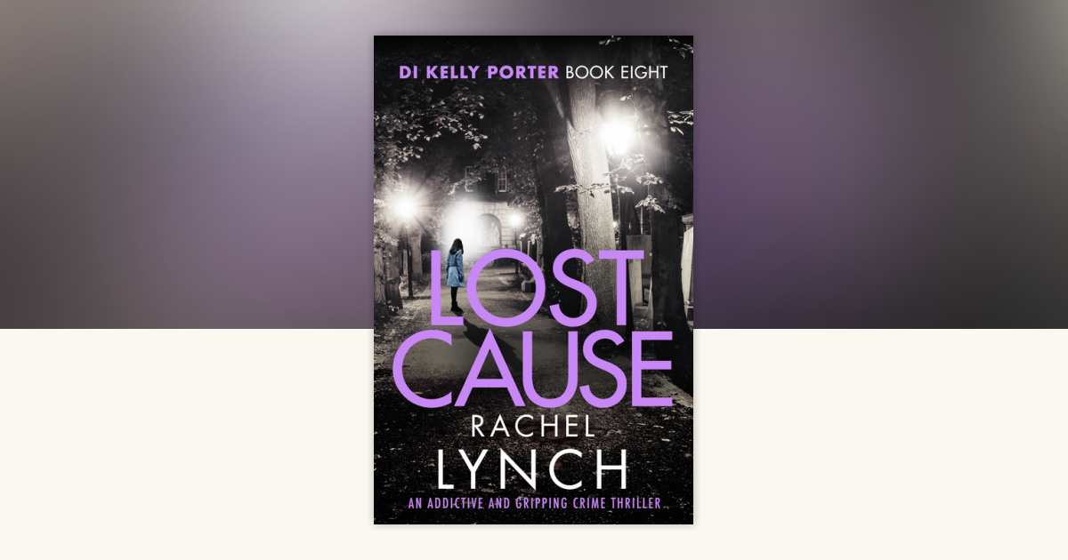 Lost Cause by Rachel Lynch: 9798217259472 | PenguinRandomHouse.com: Books