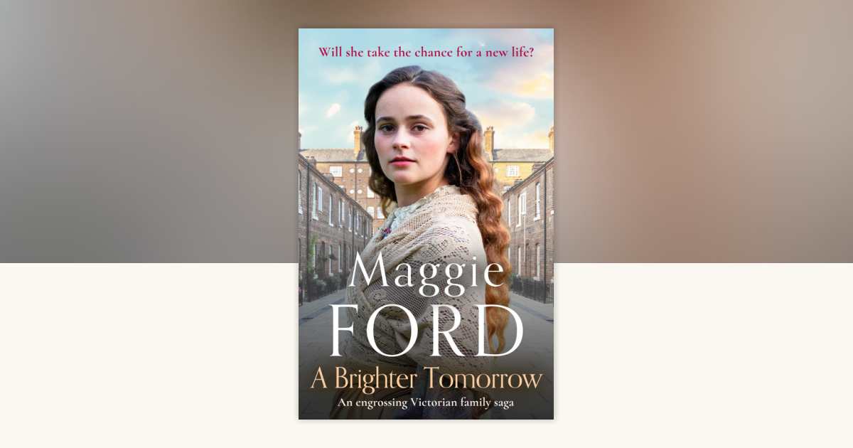 A Brighter Tomorrow by Maggie Ford: 9798217260645 | PenguinRandomHouse ...