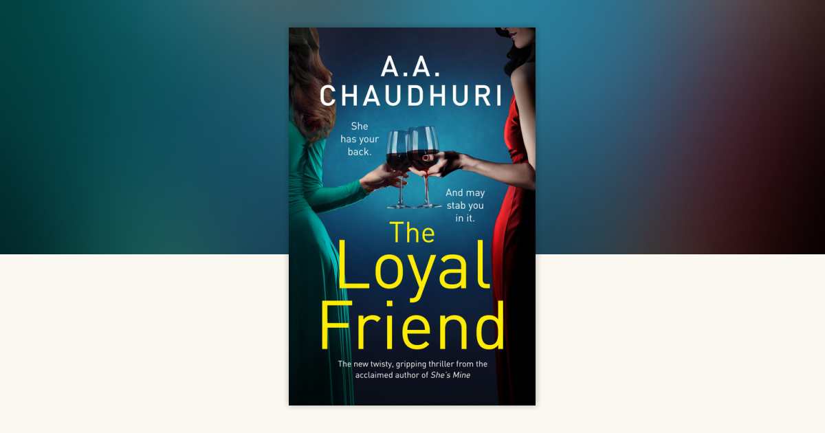 The Loyal Friend by A. A. Chaudhuri: 9798217262403 | PenguinRandomHouse ...