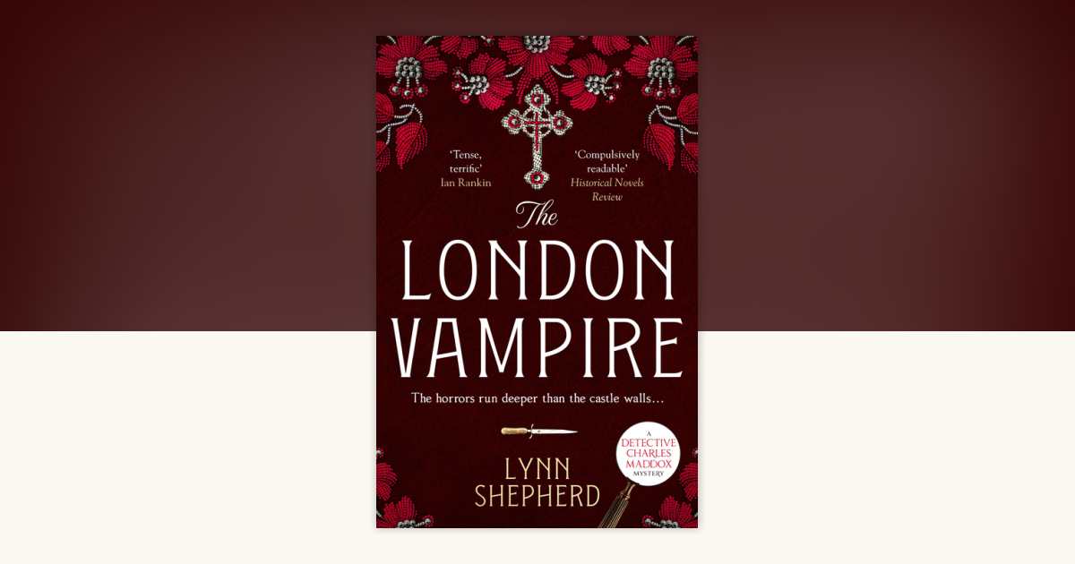 The London Vampire by Lynn Shepherd: 9798217263011 | PenguinRandomHouse ...