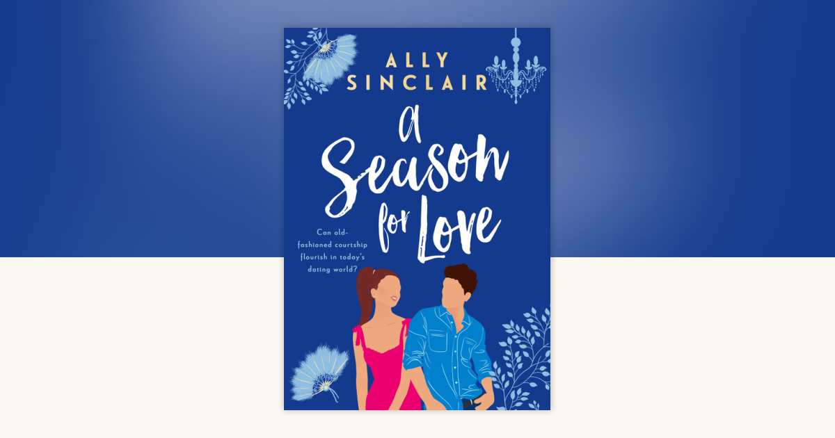 A Season for Love by Ally Sinclair: 9798217263516 | PenguinRandomHouse ...