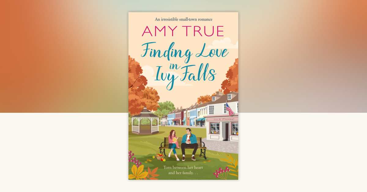 Finding Love in Ivy Falls by Amy True: 9798217265596 ...
