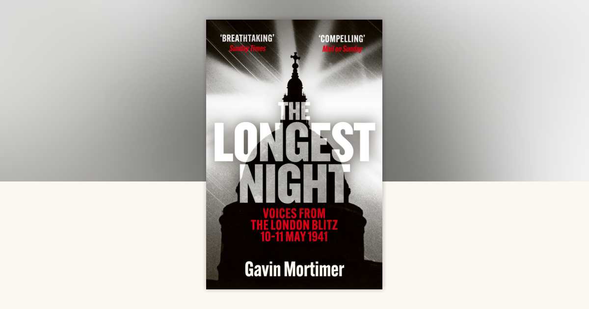 The Longest Night by Gavin Mortimer: 9798217265961 | PenguinRandomHouse ...