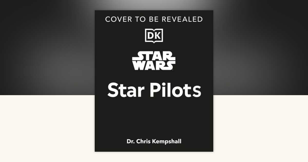 Star Wars Star Pilots by Chris Kempshall: 9798217305841 ...