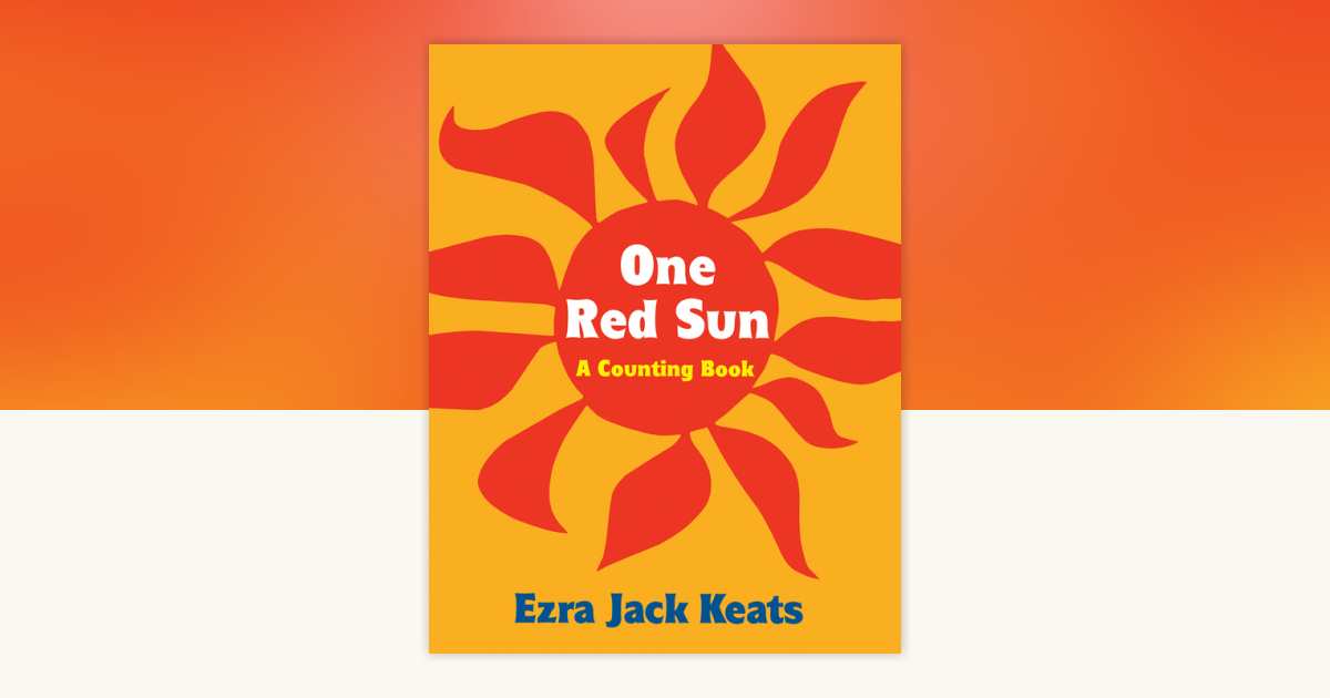 One Red Sun by Ezra Jack Keats: 9798217319497 | PenguinRandomHouse.com ...