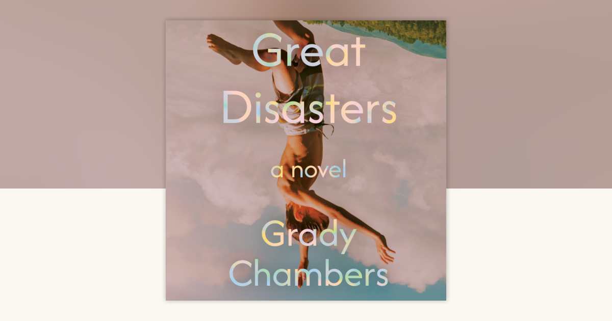 Great Disasters by Grady Chambers: 9798217345649 | PenguinRandomHouse ...