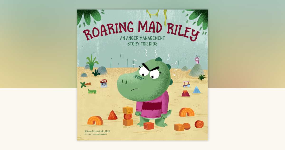 Roaring Mad Riley by Allison Szczecinski, MEd: 9798886086973 ...