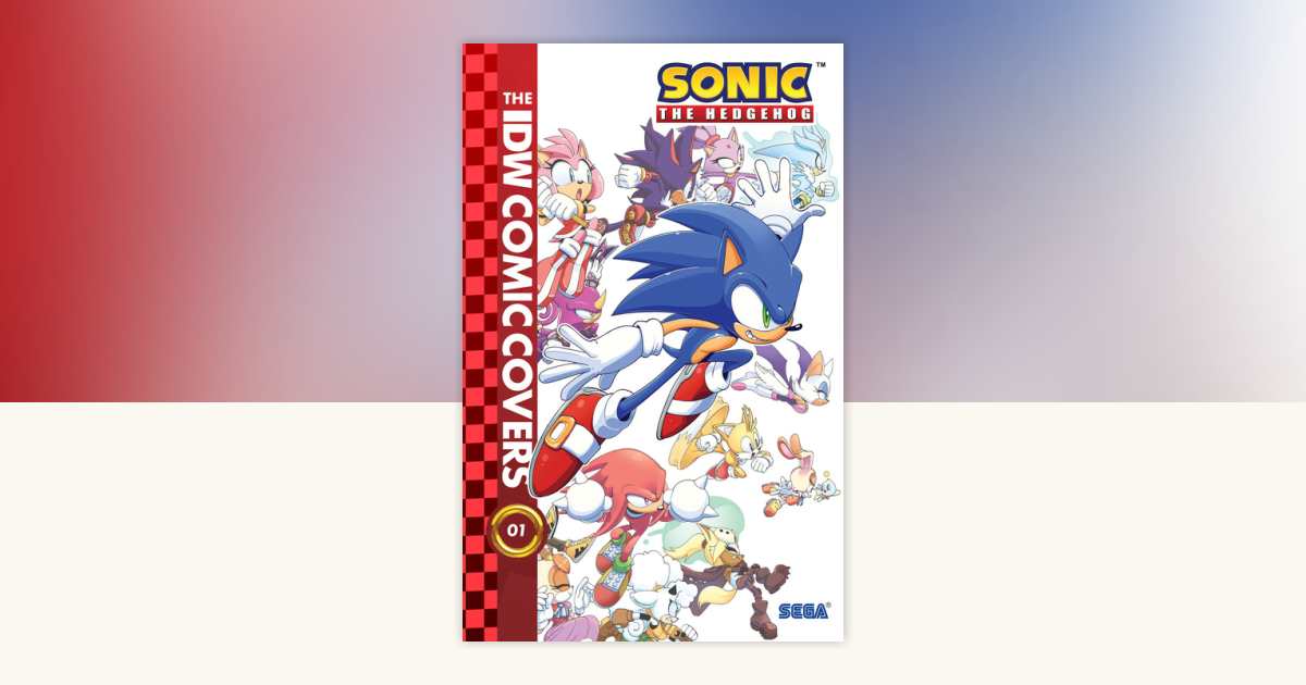 Sonic the Hedgehog: The IDW Comic Covers, Vol. 1: 9798887243689 ...