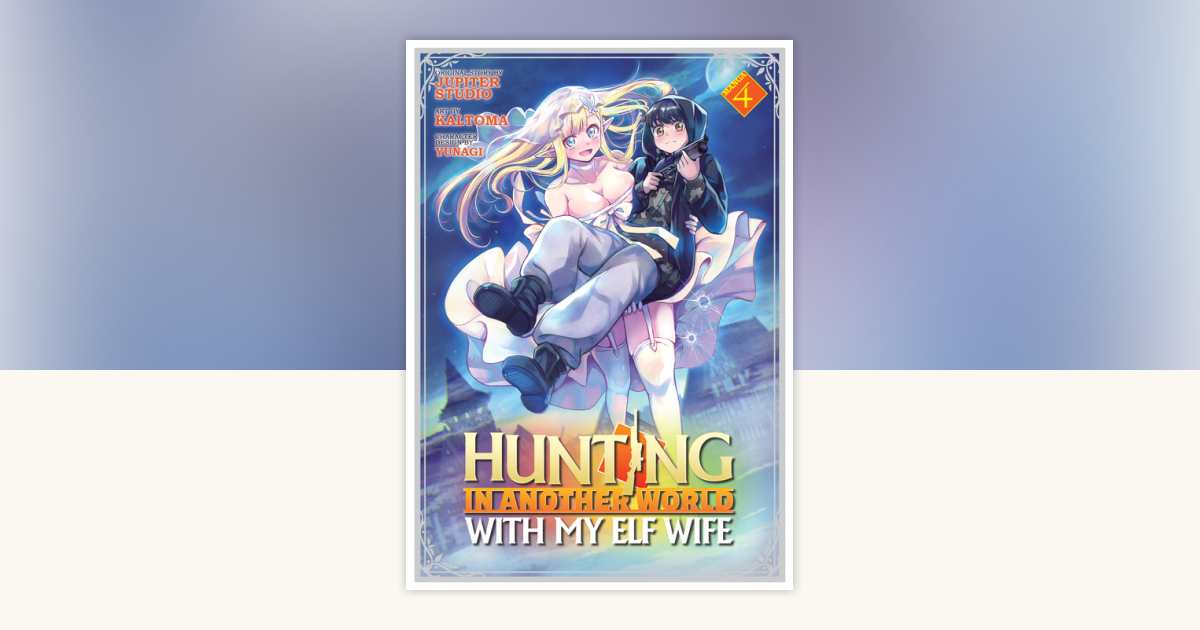 Hunting In Another World With My Elf Wife Manga Vol 4 By Jupiter 0882