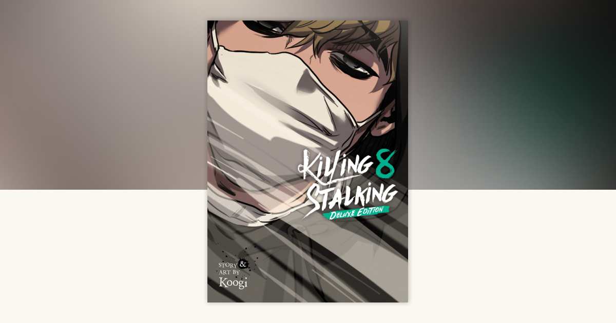 Killing Stalking: Deluxe Edition Vol. 8 by Koogi: 9798888434734 ...