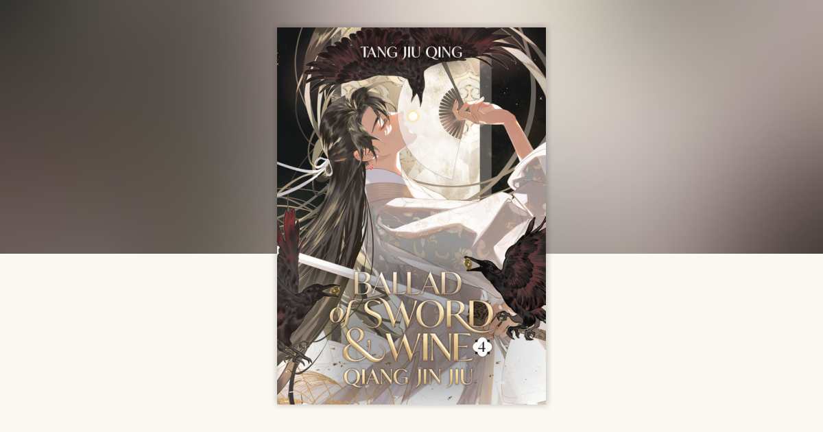 Ballad of Sword and Wine: Qiang Jin Jiu (Novel) Vol. 4 by Tang Jiu Qing ...