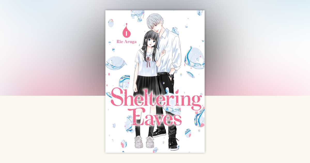 Sheltering Eaves 1 by Rie Aruga: 9798888772157 | PenguinRandomHouse.com ...