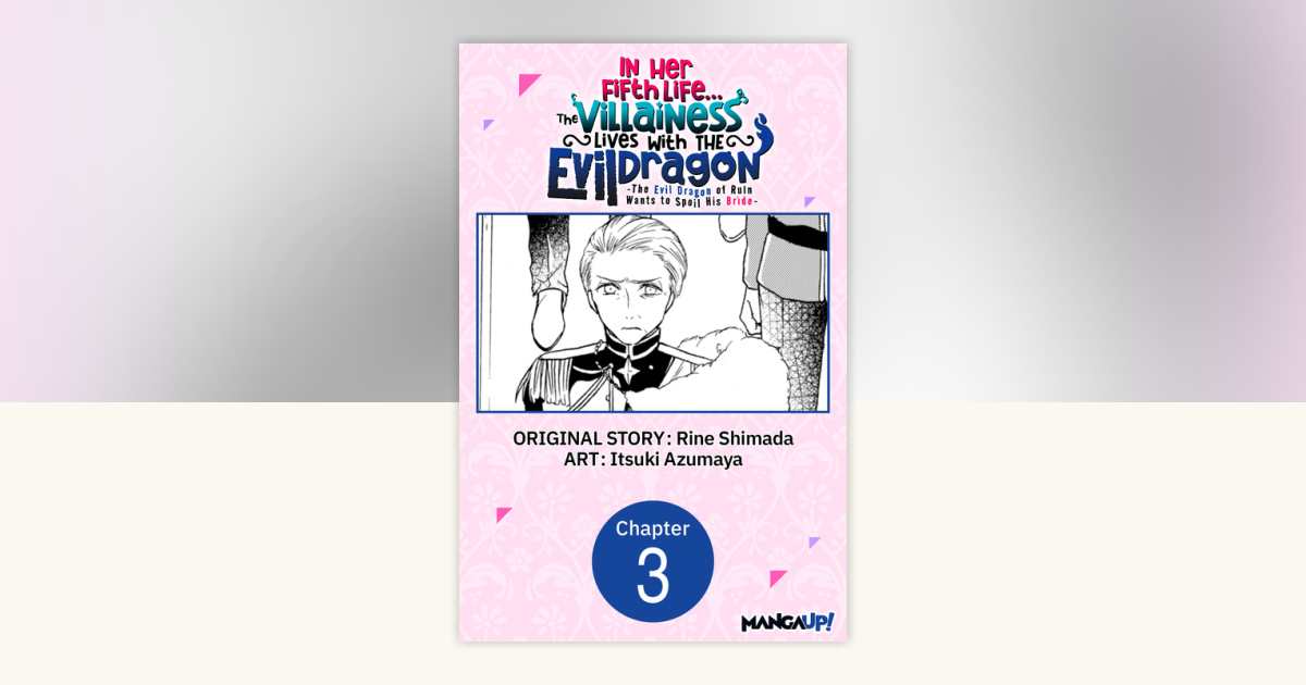 In Her Fifth Life, the Villainess Lives With the Evil Dragon -The Evil Dragon of Ruin Wants to ...