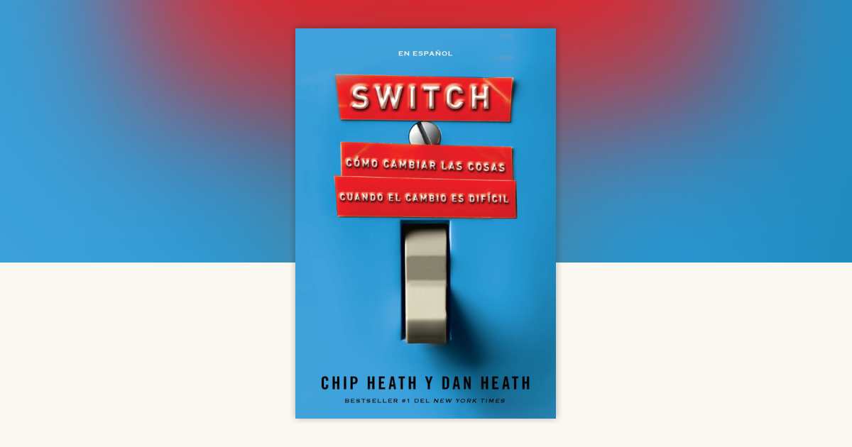 Switch (in Spanish) by Chip Heath, Dan Heath: 9798890982452 ...