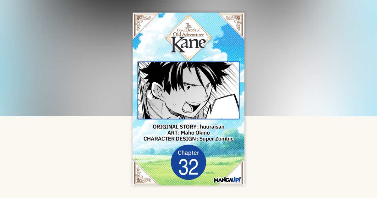The Good Deeds of Old Adventurer Kane #032 by huuraisan, Maho Okino ...