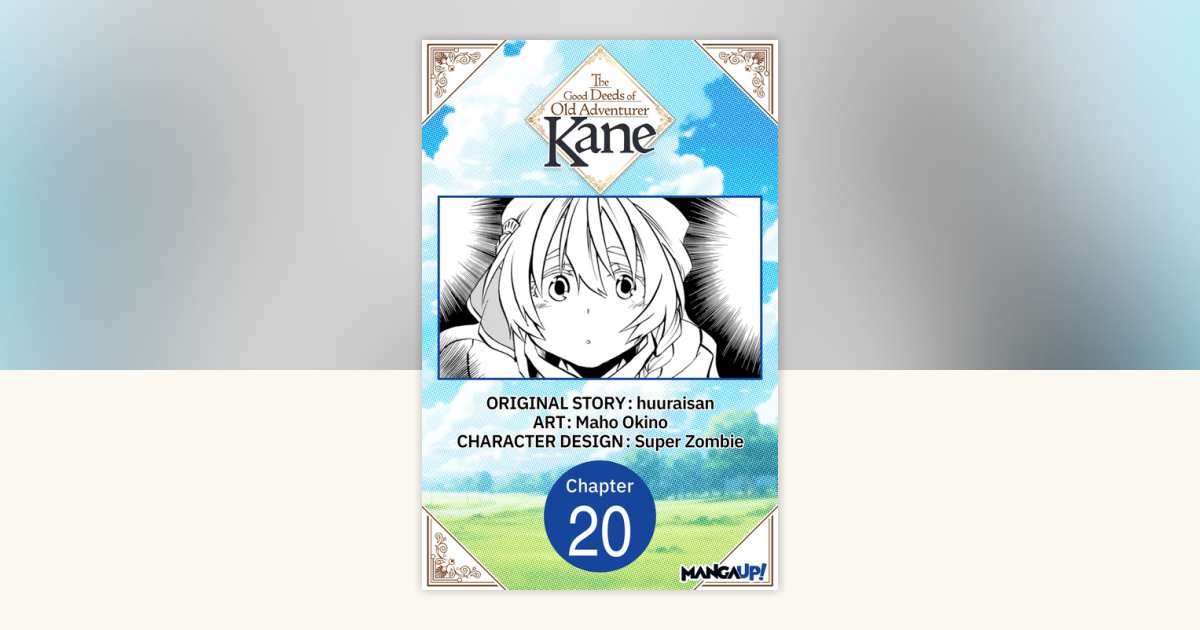 The Good Deeds of Old Adventurer Kane #020 by huuraisan, Maho Okino ...