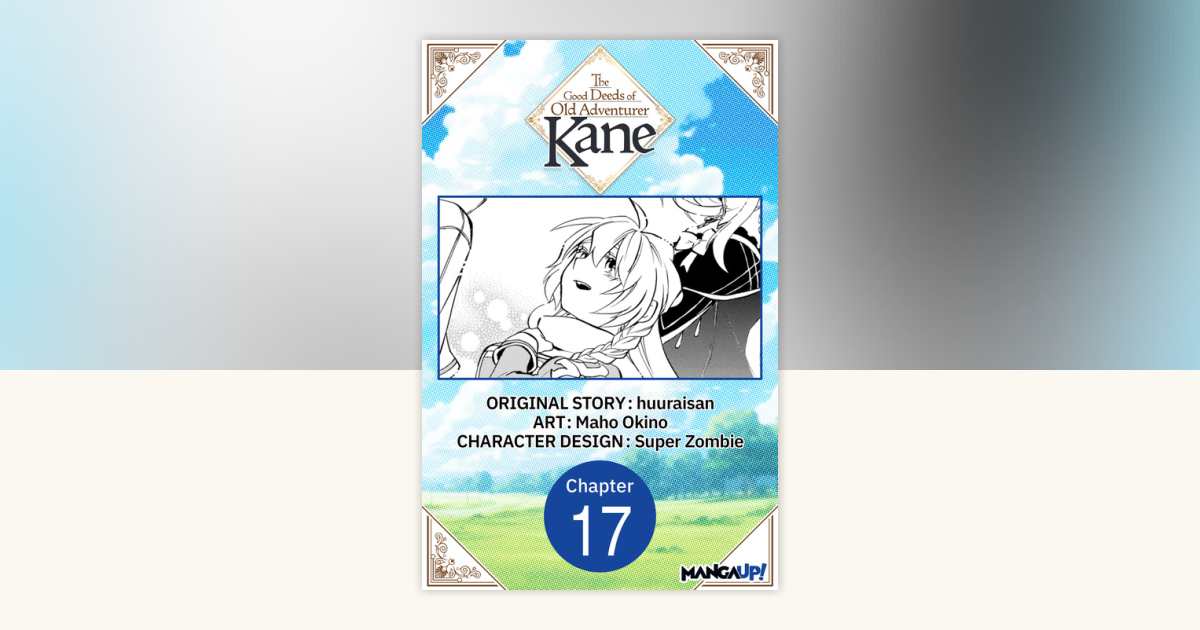 The Good Deeds of Old Adventurer Kane #017 by huuraisan, Maho Okino ...