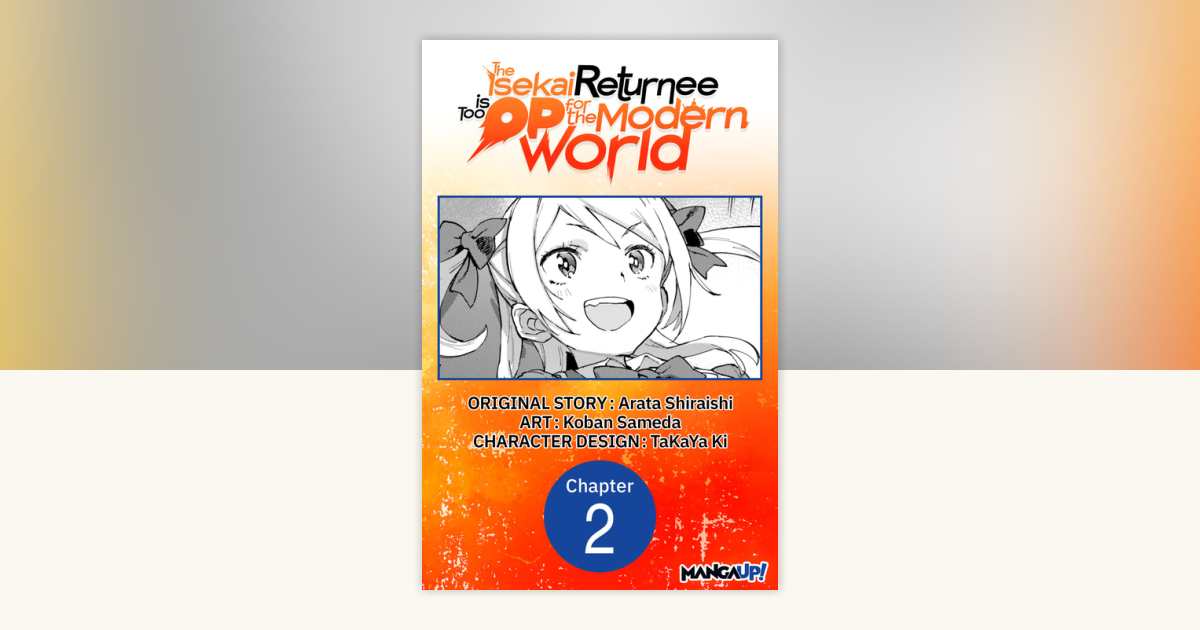 The Isekai Returnee is Too OP for the Modern World #002 by Arata ...