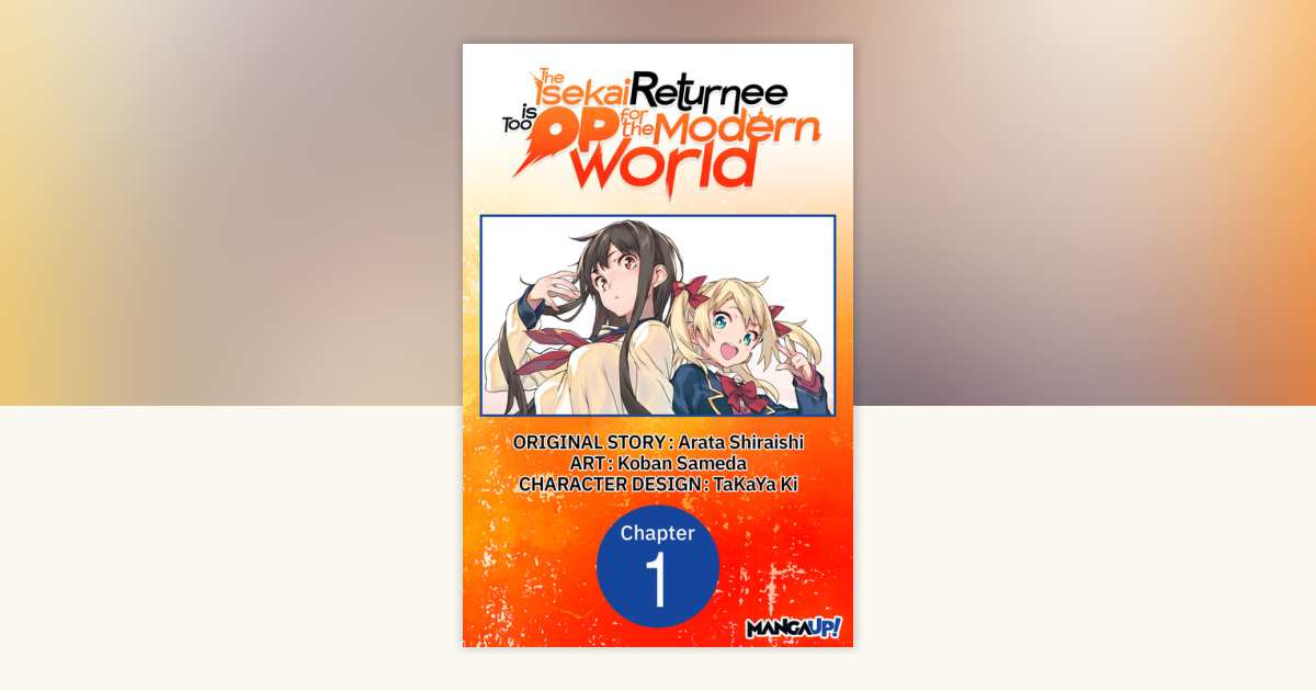 The Isekai Returnee is Too OP for the Modern World #001 by Arata ...
