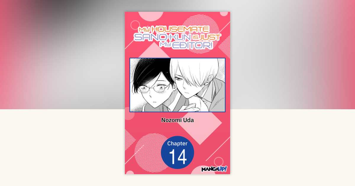 My Housemate Sano-kun Is Just My Editor! #014 by Nozomi Uda: 9798891407947 | PenguinRandomHouse ...