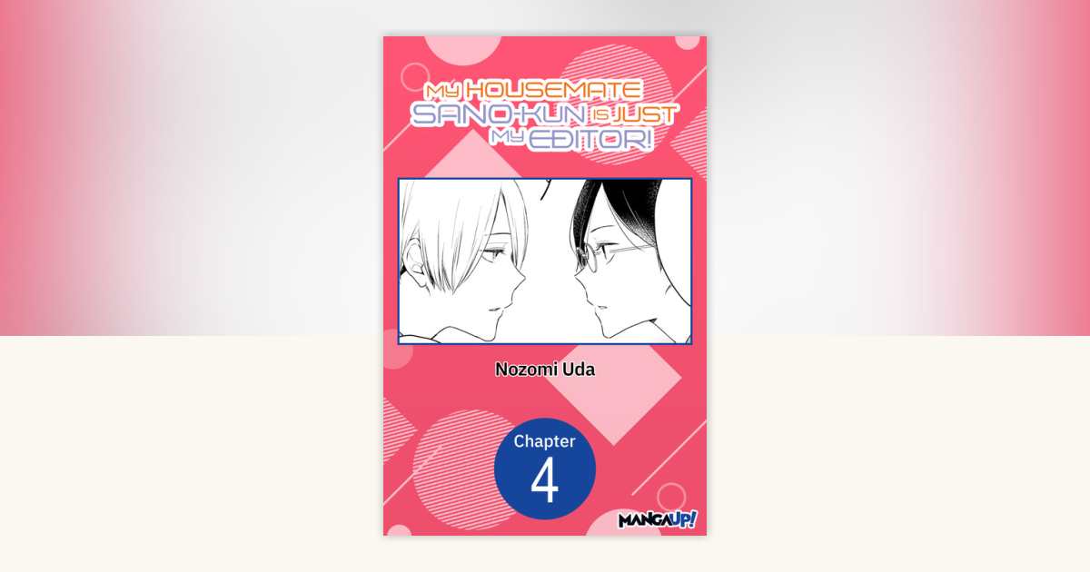 My Housemate Sano-kun Is Just My Editor! #004 by Nozomi Uda: 9798891408043 | PenguinRandomHouse ...