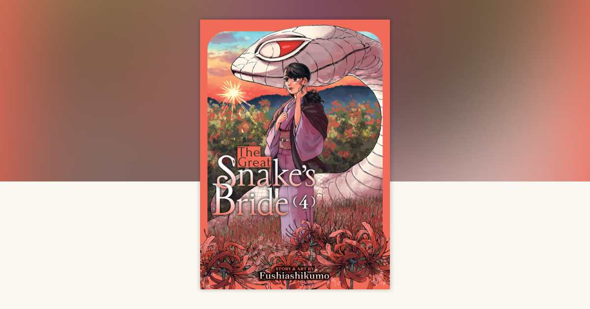 The Great Snake's Bride Vol. 4 by Fushiashikumo: 9798891600584 ...