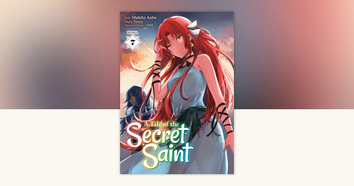 A Tale of the Secret Saint (Manga) Vol. 7 by Touya: 9798891601741 ...
