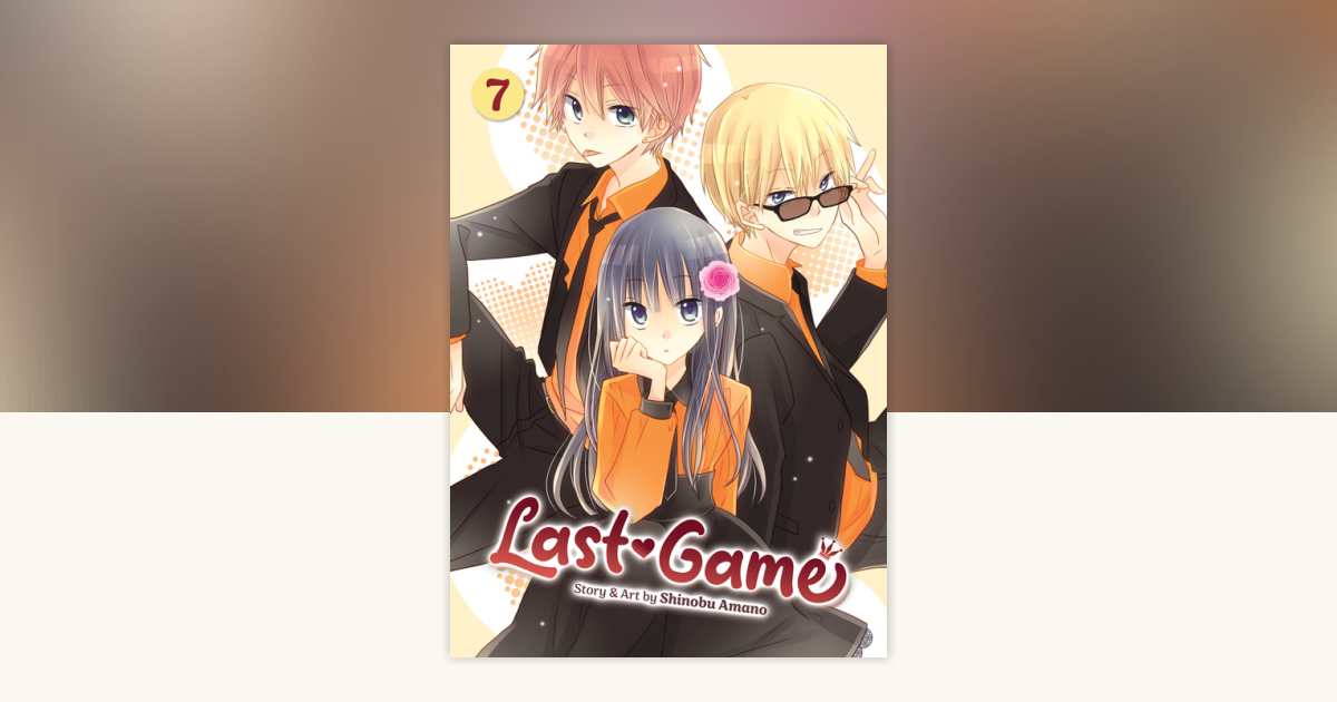 Last Game Vol. 7 by Shinobu Amano: 9798891602465 | PenguinRandomHouse.com: Books