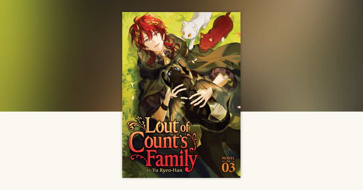 Lout of Count's Family (Novel) Vol. 3 by Yu Ryeo-Han: 9798891608962 | PenguinRandomHouse.com: Books