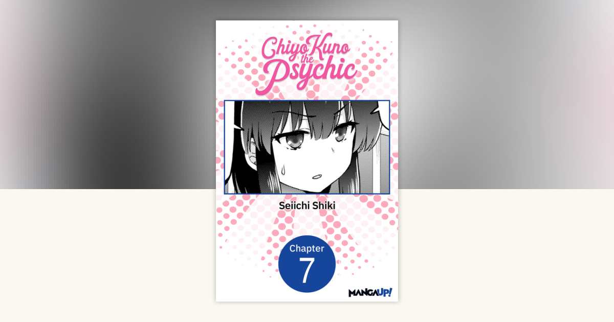 Chiyo Kuno the Psychic #007 by Seiichi Shiki: 9798892313506 ...