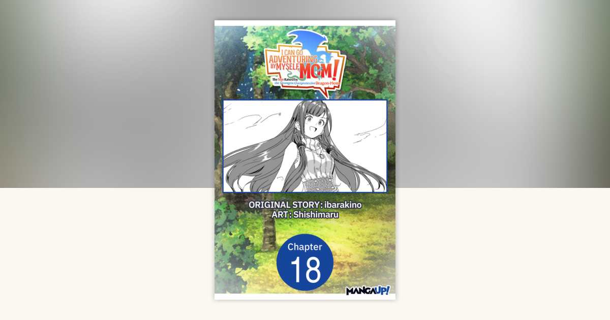 I Can Go Adventuring by Myself, Mom!: The Son Raised by the Strongest ...