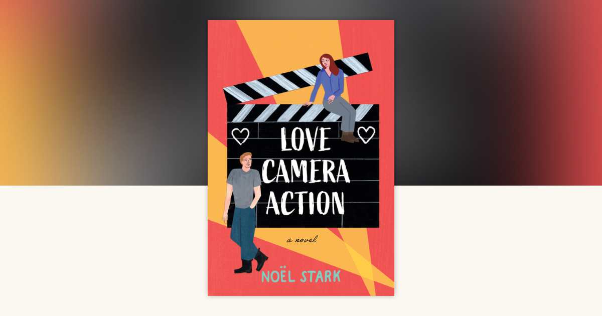 Love, Camera, Action by Noel Stark: 9798892420402 | PenguinRandomHouse ...
