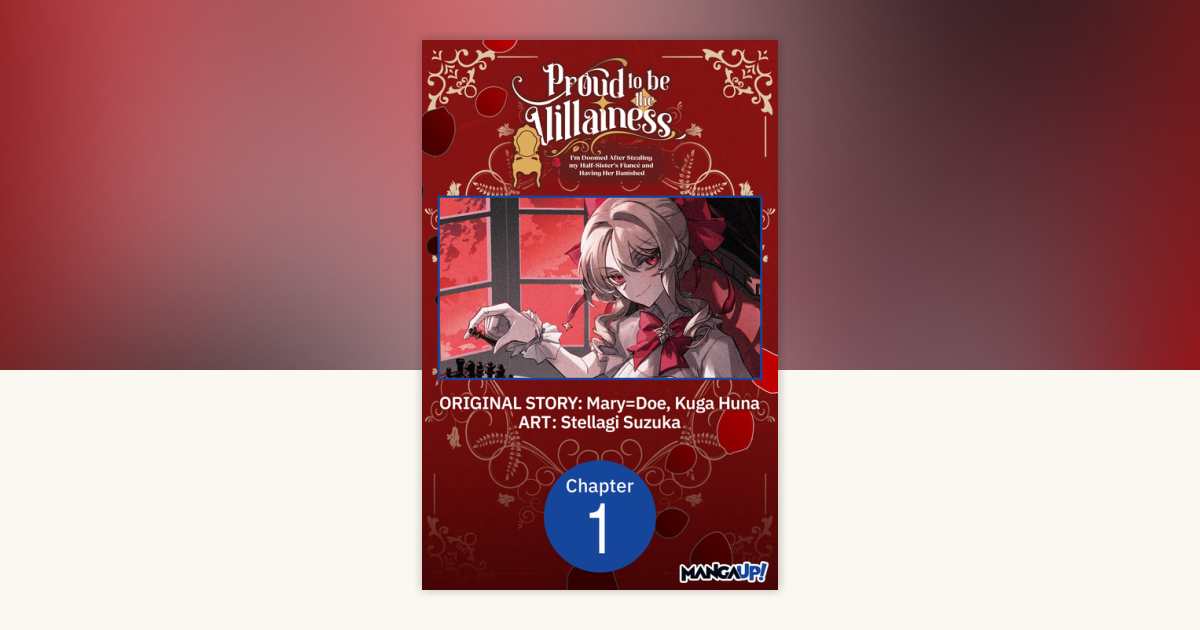 Proud to be the Villainess: I'm Doomed After Stealing my Half-Sister's ...