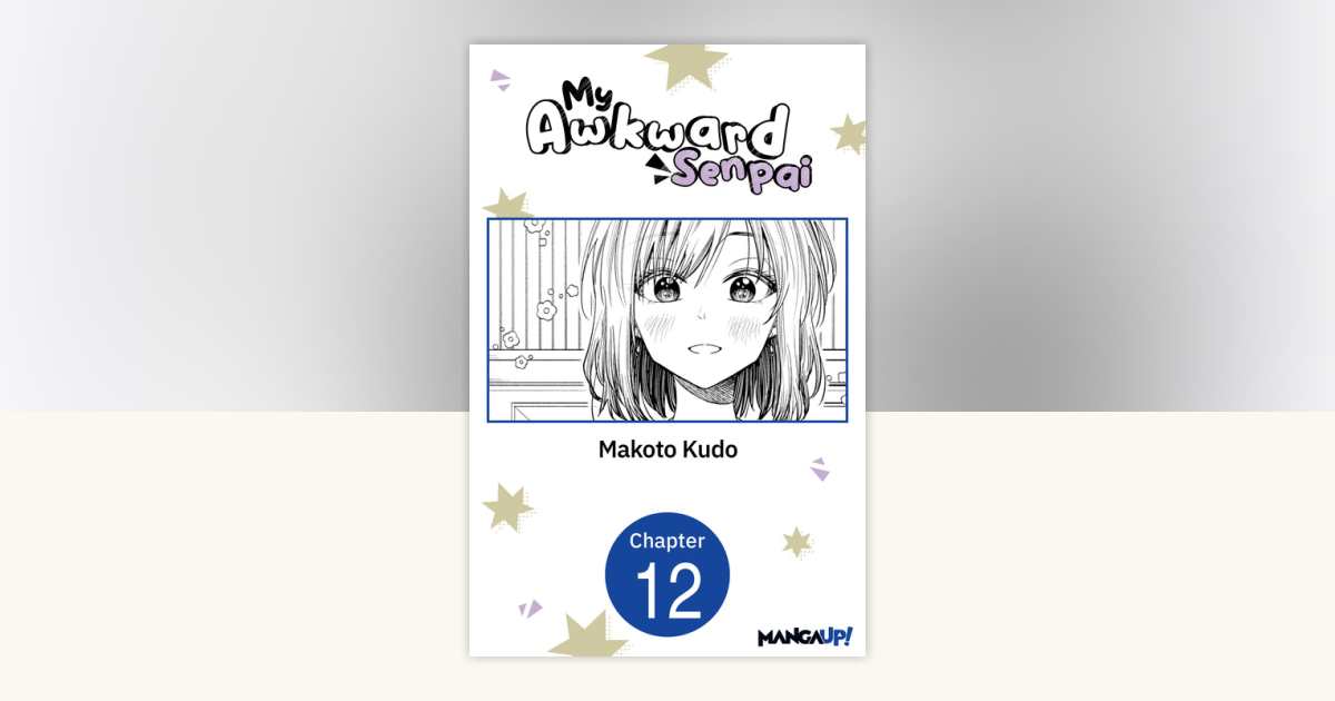 My Awkward Senpai #012 by Makoto Kudo: 9798893712148 ...