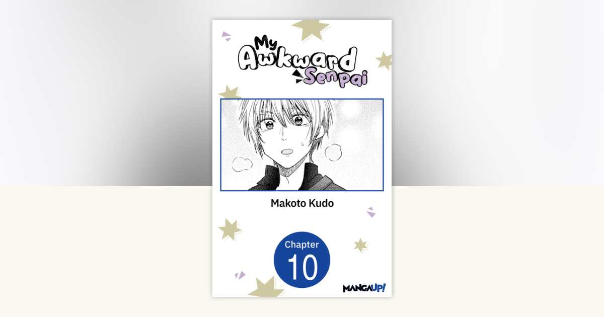 My Awkward Senpai #010 by Makoto Kudo: 9798893712162 ...