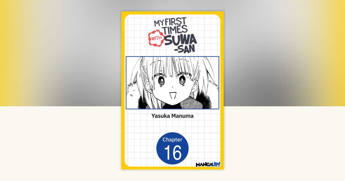 My First Times with Suwa-san #016 by Yasuka Manuma: 9798893712865 | PenguinRandomHouse.com: Books