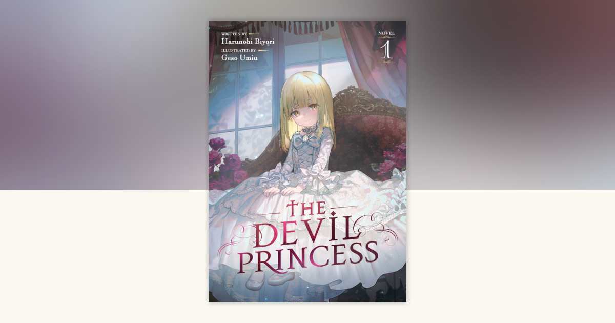 The Devil Princess (Light Novel) Vol. 1 by Harunohi Biyori ...
