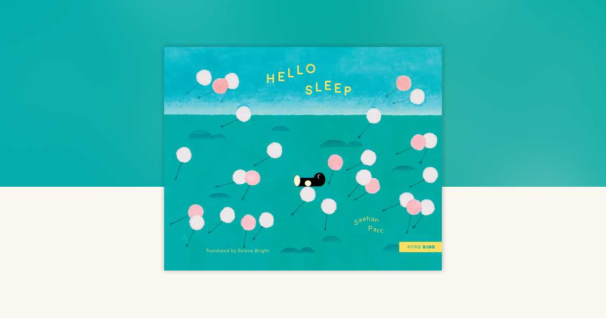 Hello Sleep by Saehan Parc: 9798896230069 | PenguinRandomHouse.com: Books