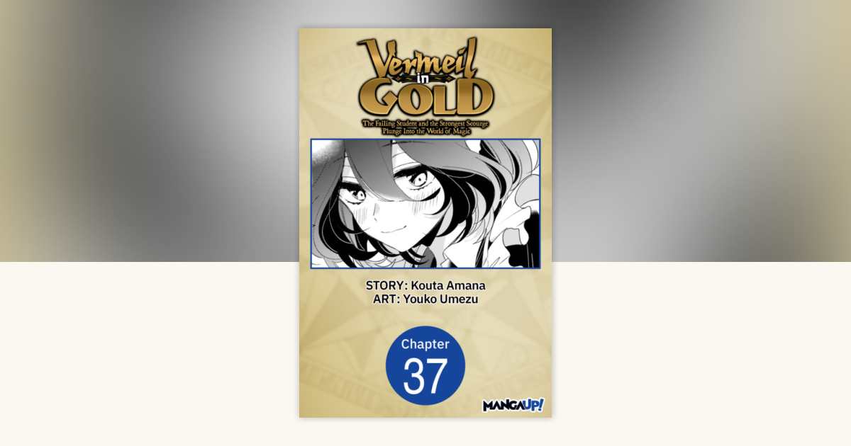 Vermeil in Gold: The Failing Student and the Strongest Scourge Plunge ...