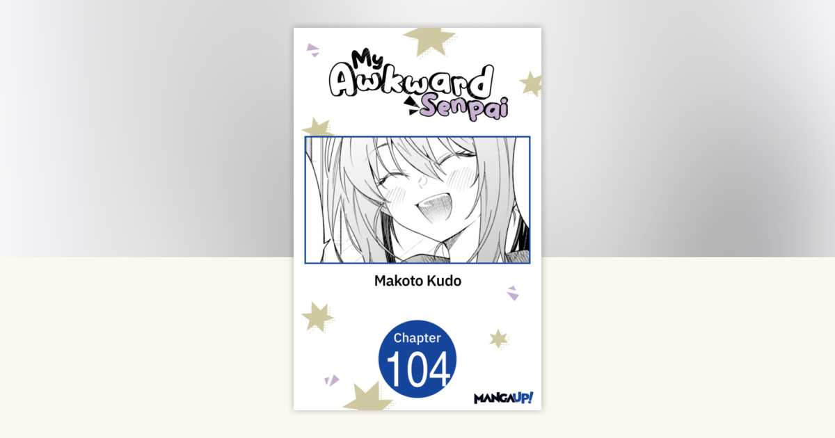 My Awkward Senpai #104 by Makoto Kudo: 9798899233067 ...
