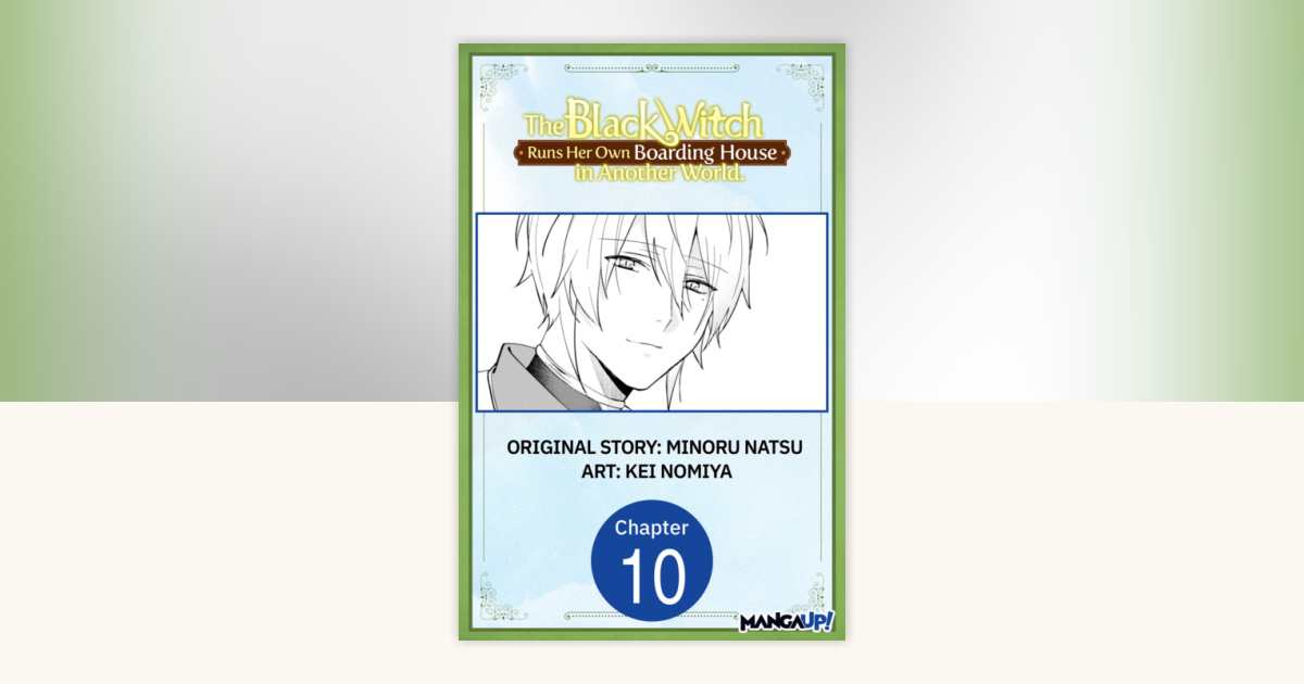 The Black Witch Runs Her Own Boarding House in Another World. #010 by ...