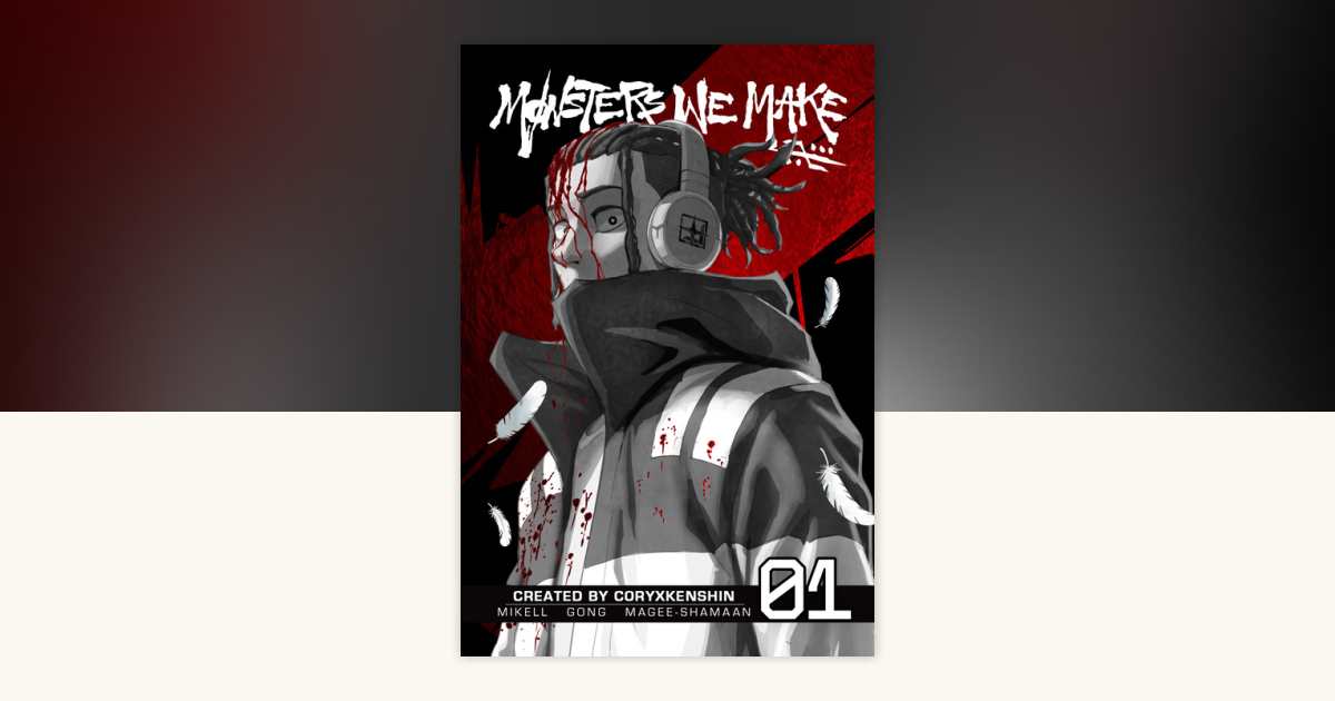 Monsters We Make, Vol. 1 by CoryxKenshin, Corey Mikell: 9798992171143 ...